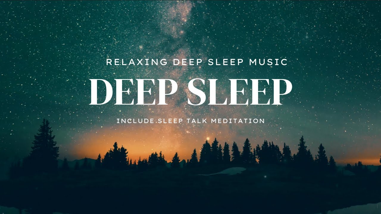 Soothing Deep Sleep Music + Sleep Talk Meditation | Calming Meditation ...