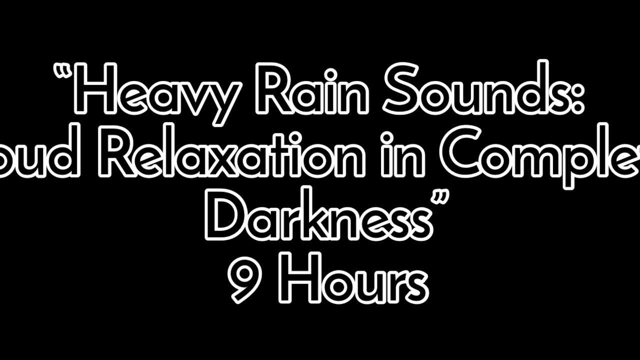 "Heavy Rain Sounds: Loud Rainstorm for Deep Sleep, Relaxation, and ...