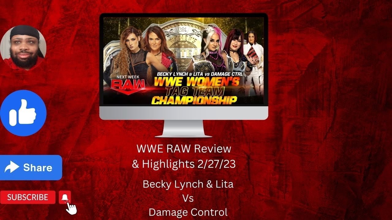 WWE RAW Review & Highlights 2/27/23 | Becky Lynch & Lita Vs Damage ...