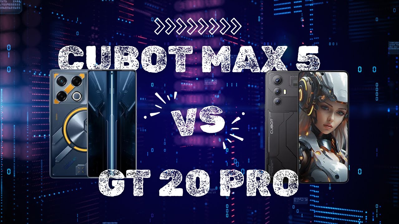 🔍 Análisis: Cubot Max 5 y GT 20 Pro - ¿Qué Teléfono Elegir? 🎮 - YouTube