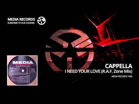 Cappella -  I Need Your Love (R.A.F. Zone Mix) 1995