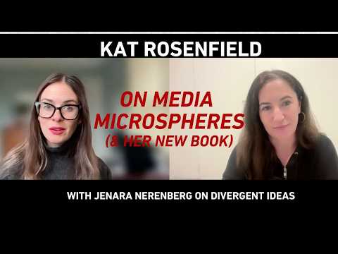 KAT ROSENFIELD straddles the media on Divergent Ideas with Jenara Nerenberg