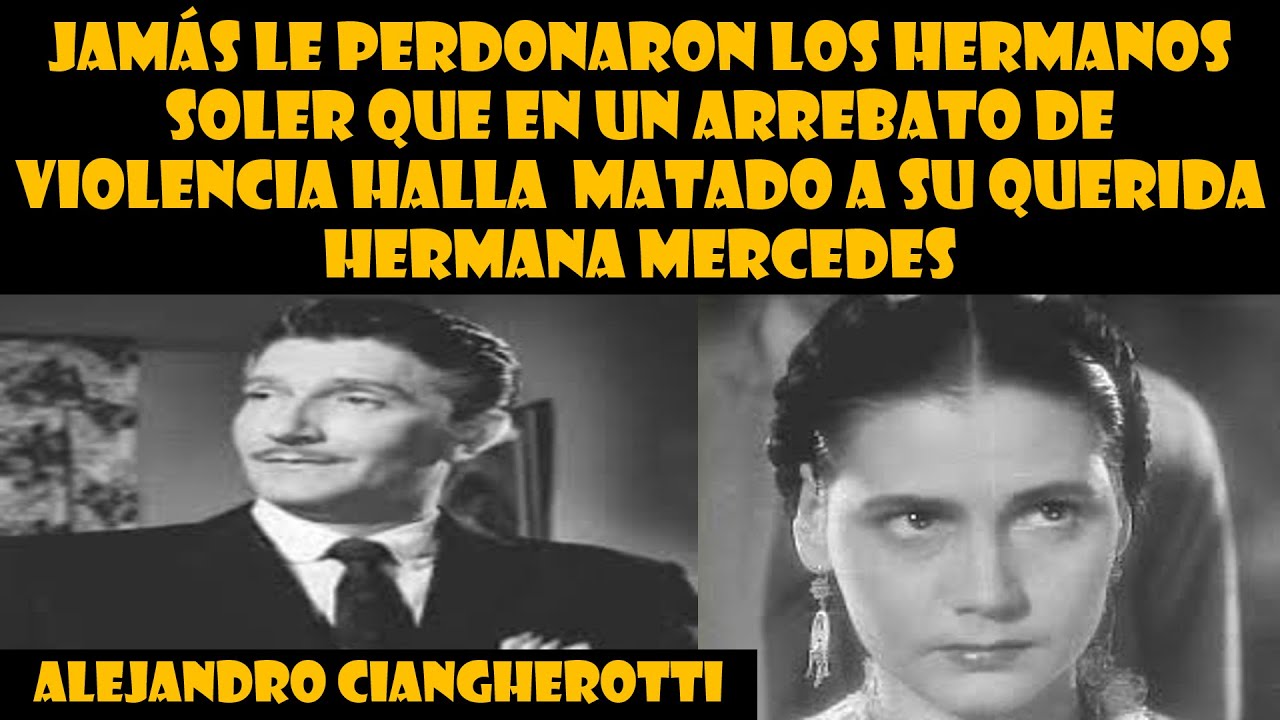 Jamás le perdonaron los hermanos Soler que en un arrebato le quito la ...