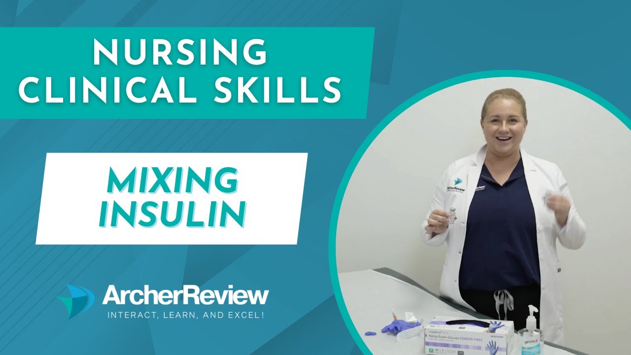 Nursing Clinical Skill: Mixing Insulin - YouTube