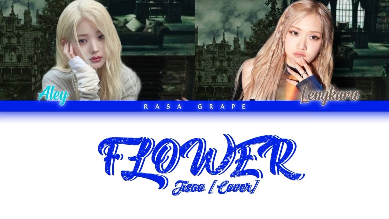 Flower - Original by Jisoo[COVER] _ Rasa Grape - YouTube