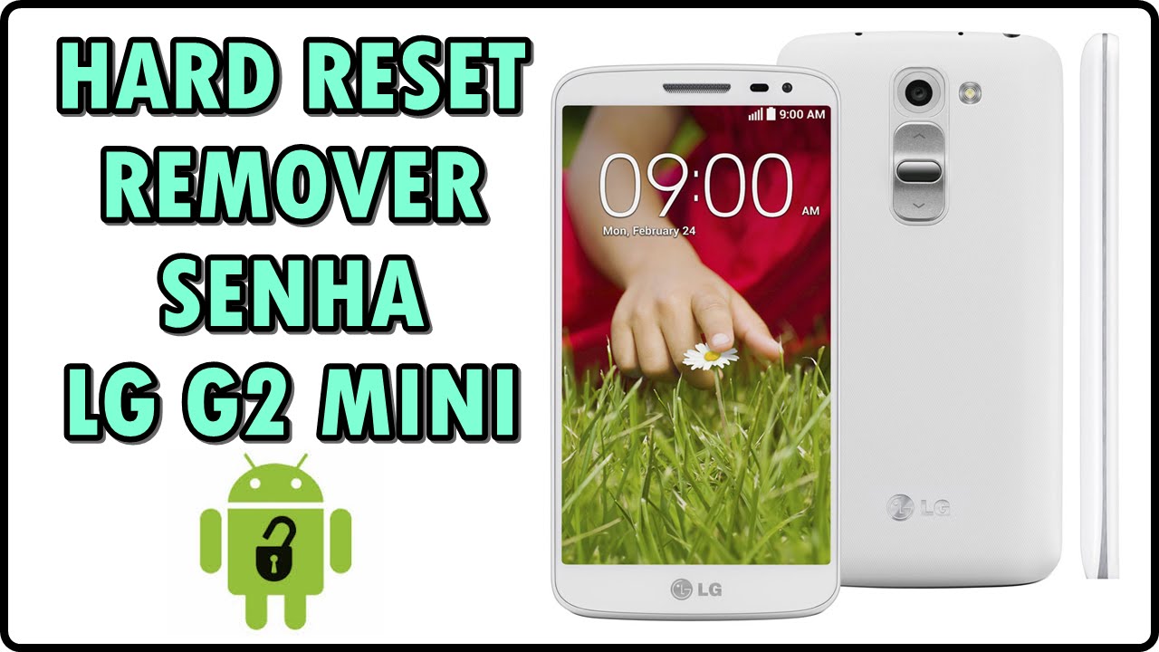 HARD RESET - FORMATAR - REMOVER SENHA l LG G2 MINI - YouTube