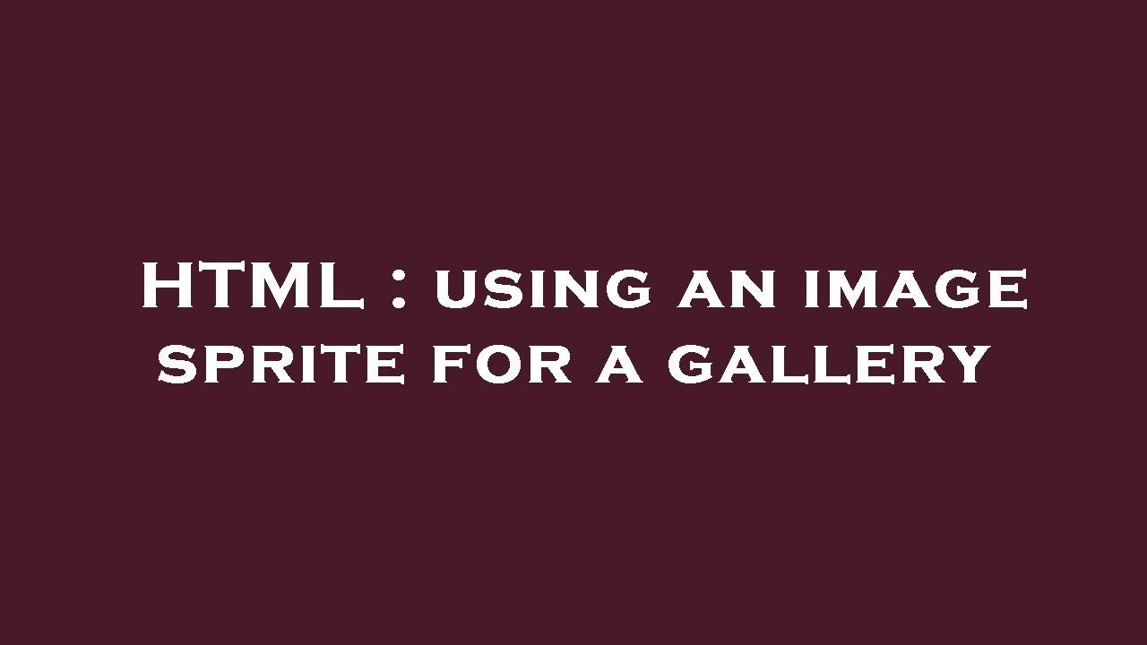 HTML : using an image sprite for a gallery - YouTube