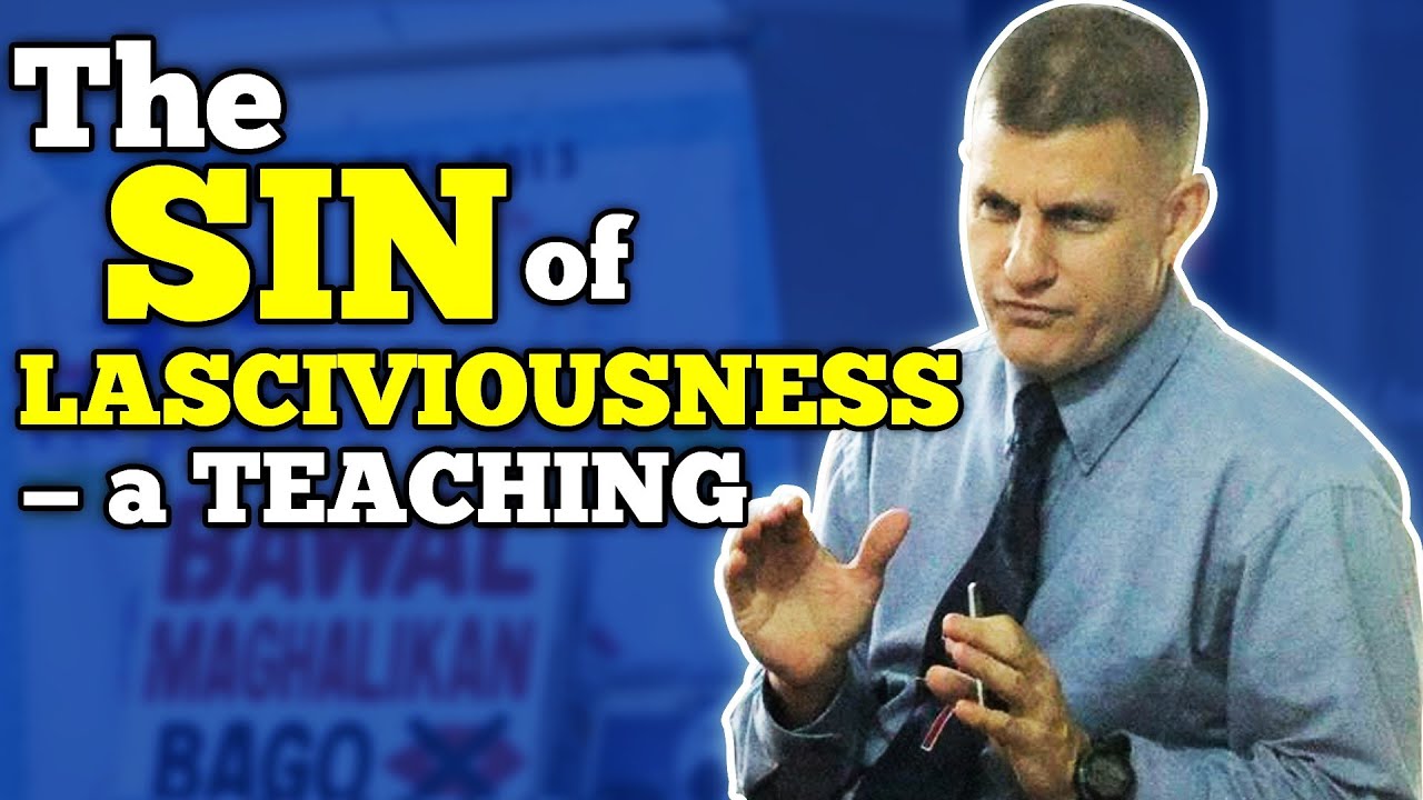 The SIN of LASCIVIOUSNESS — a TEACHING - YouTube
