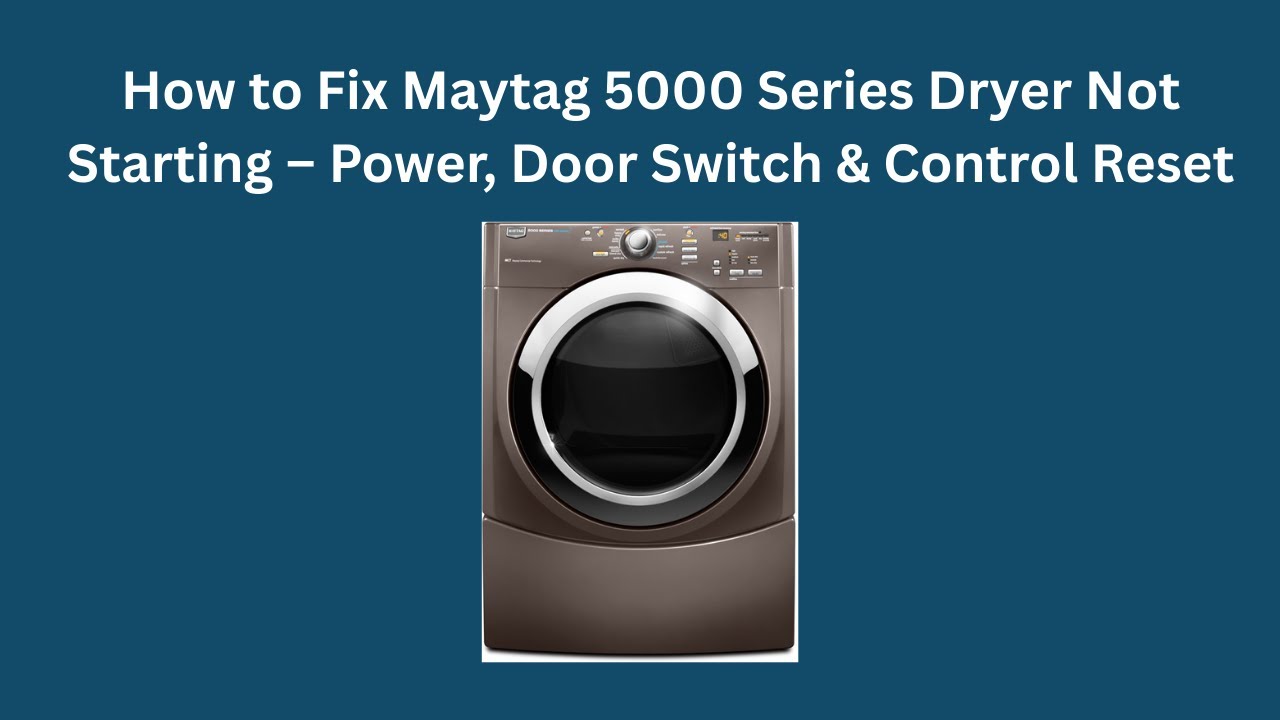 Maytag Dryer Not Starting