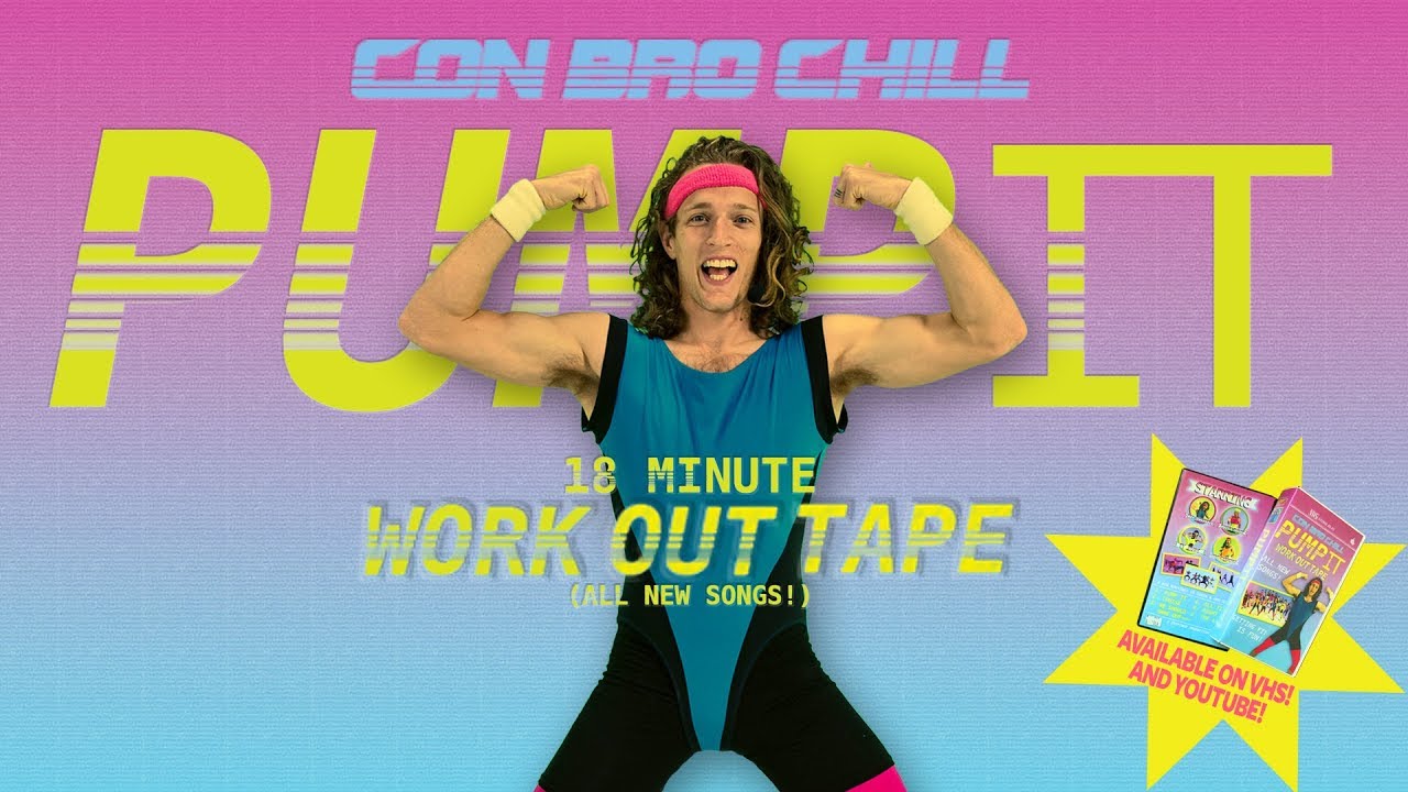 Con Bro Chill's 18 Minute Pump It Work Out Tape - YouTube