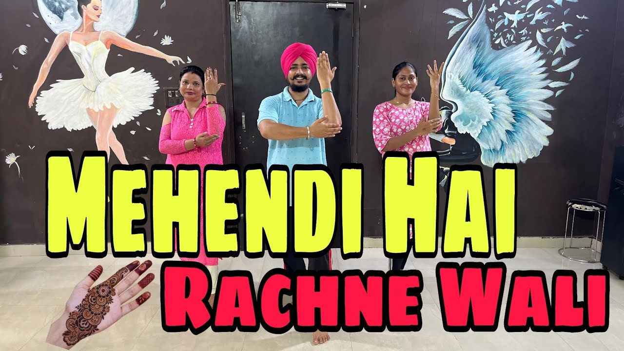 Mehendi Hai Rachne vali | Easy Wedding dance choreography | Mehendi ...