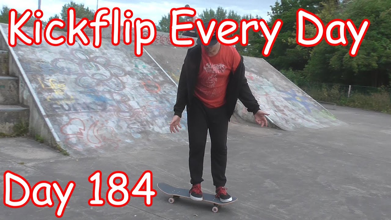 Kickflip Every Day || Day 184 - YouTube