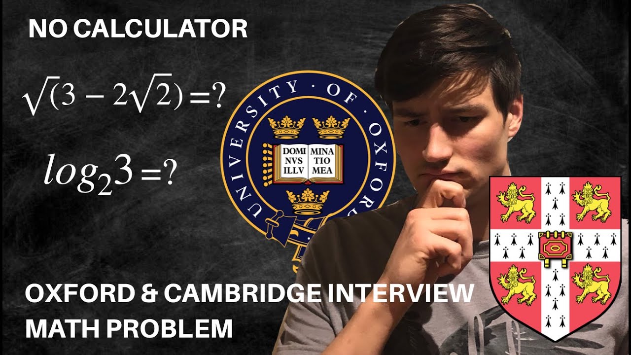 OXFORD CAMBRIDGE INTERVIEW MATH PROBLEM NO CALCULATOR YouTube oxford-cambridge-interview-math-problem-no-calculator-youtube