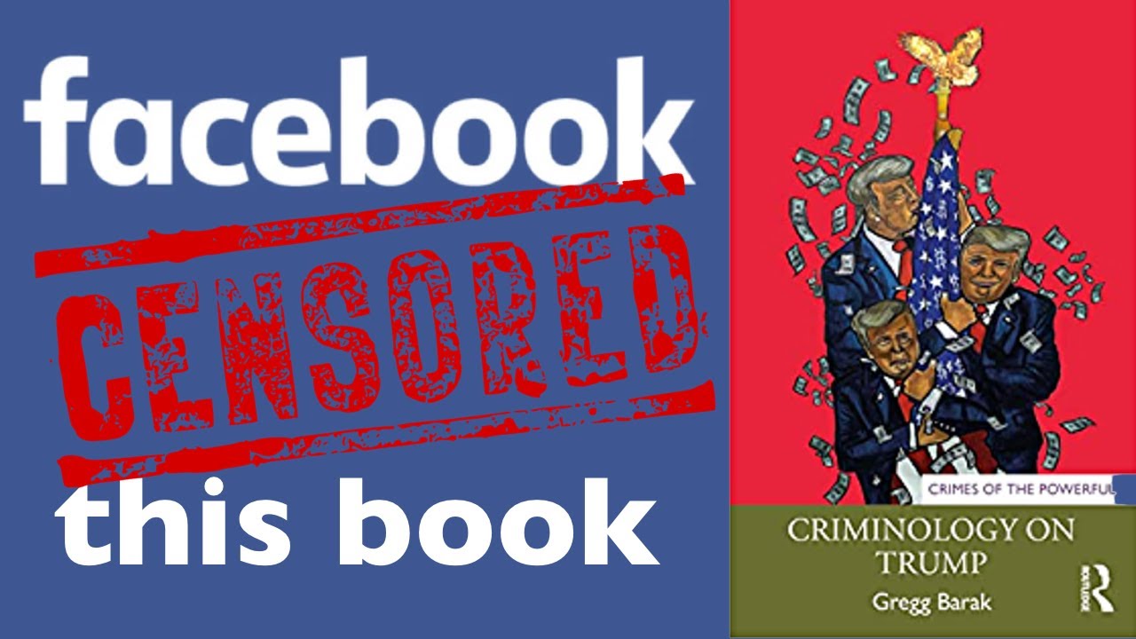 Facebook CENSORING Criminology of Trump /// Gregg Barak Explains - YouTube