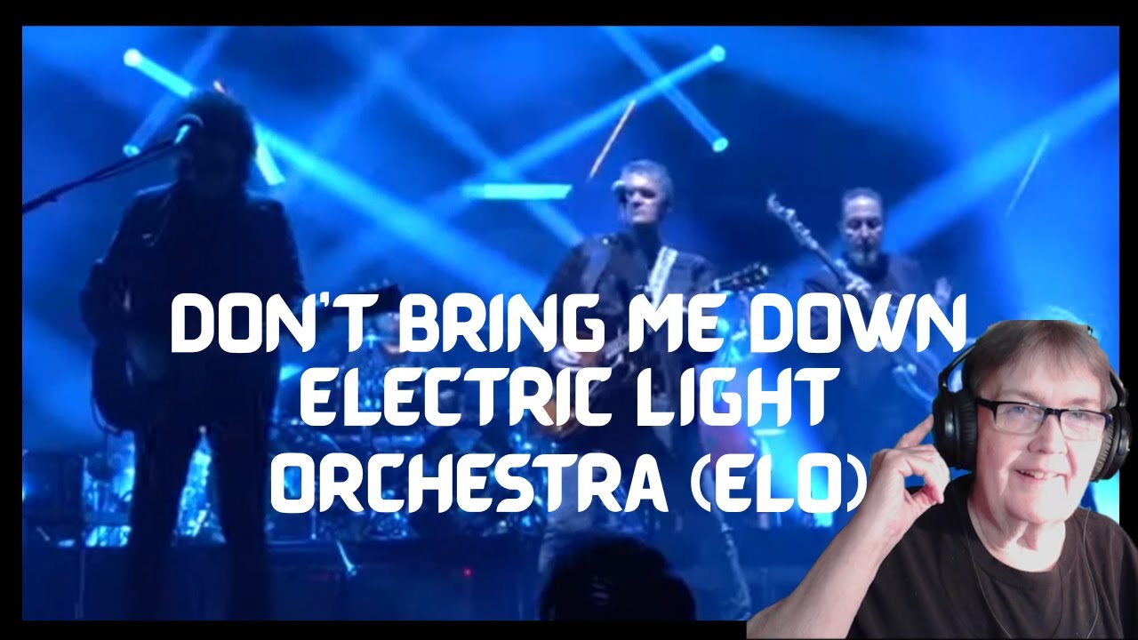 Don't Bring Me Down/Electric Light Orchestra (ELO) | REACTION - YouTube