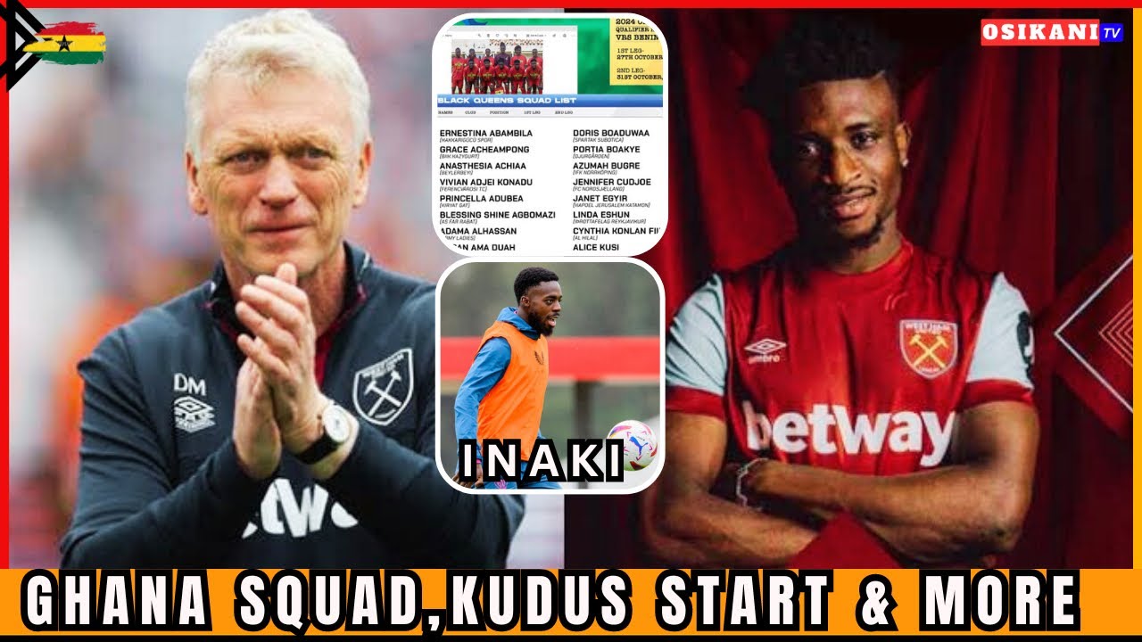 GHANA vs BENIN - SQUAD LIST…MOHAMMED KUDUS, INAKI WILLIAMS, TARIQ ...