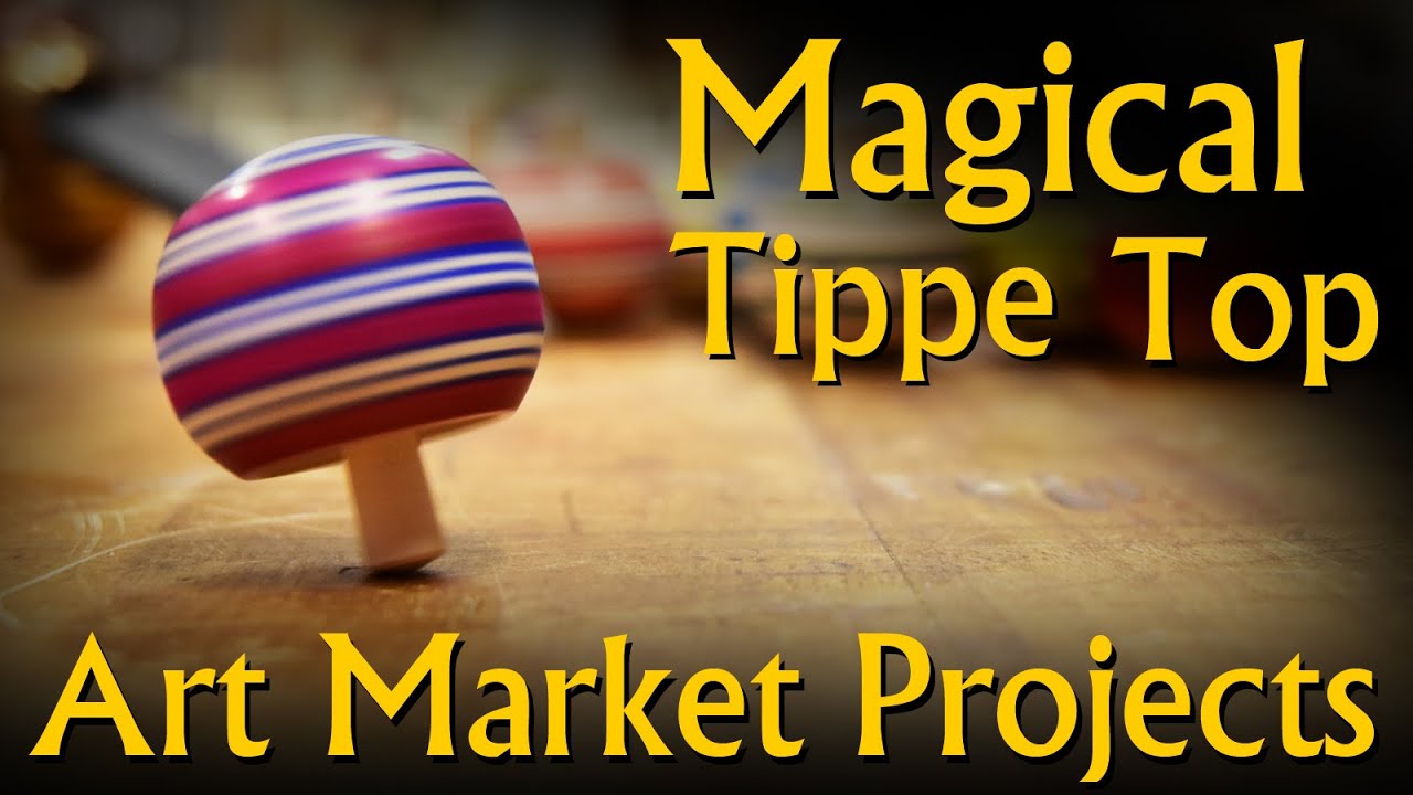 Make a Tippe Top on the Lathe for Profit and Amusement - Art Market ...