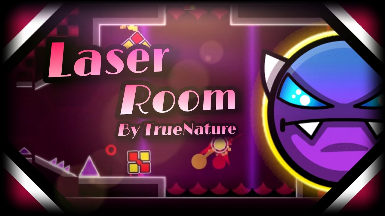 "Laser Room" 100% By TrueNature [Easy Demon] - Geometry Dash 2.2 - YouTube