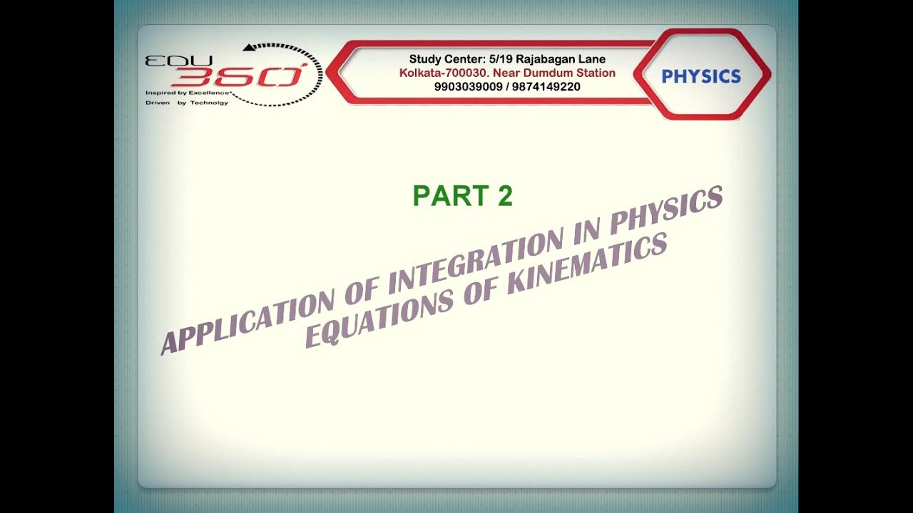 [PART 2] APPLICATION OF INTEGRATION: EQUATION OF KINEMATICS - YouTube