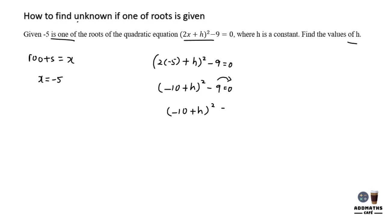 Quadratic Equations How To Find Unknown If One Root Is Given YouTube Quadratic Equations How To Find Unknown If One Root Is Given YouTube