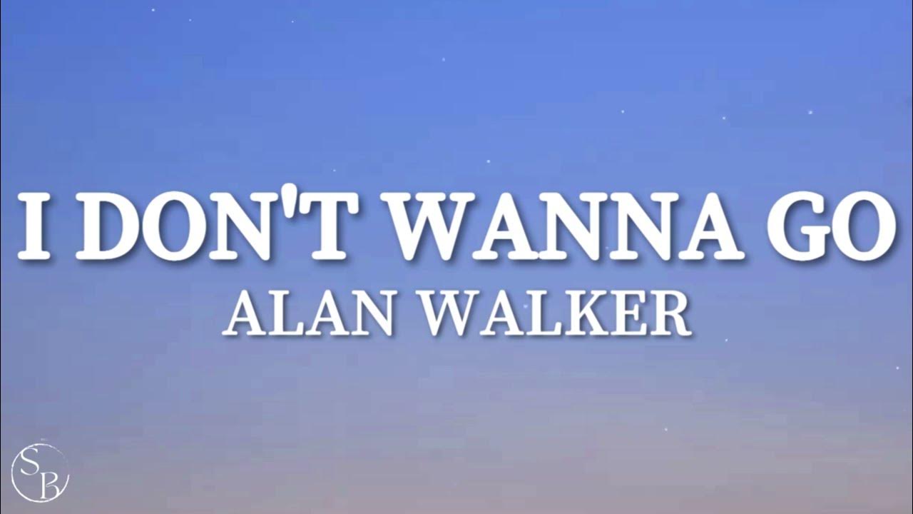 Alan Walker I Dont Wanna Go Lyrics Ft Julie Bergan Youtube