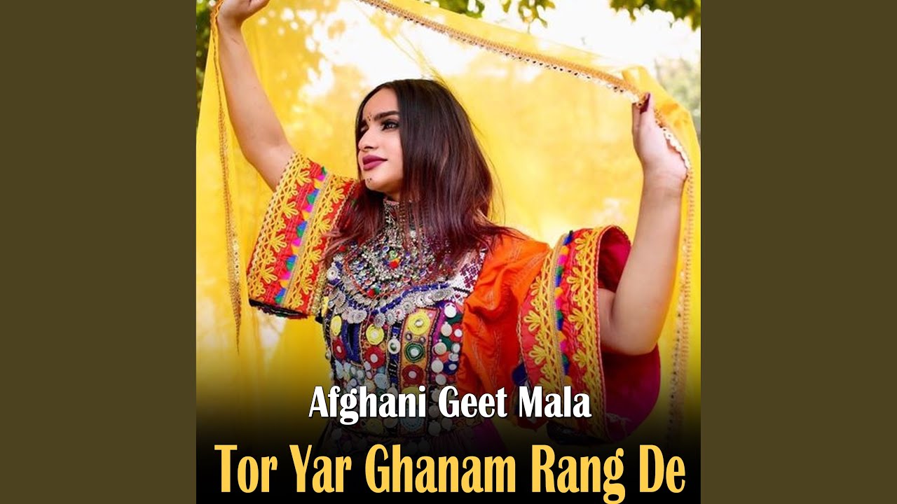 Tor Yar Ghanam Rang De - YouTube