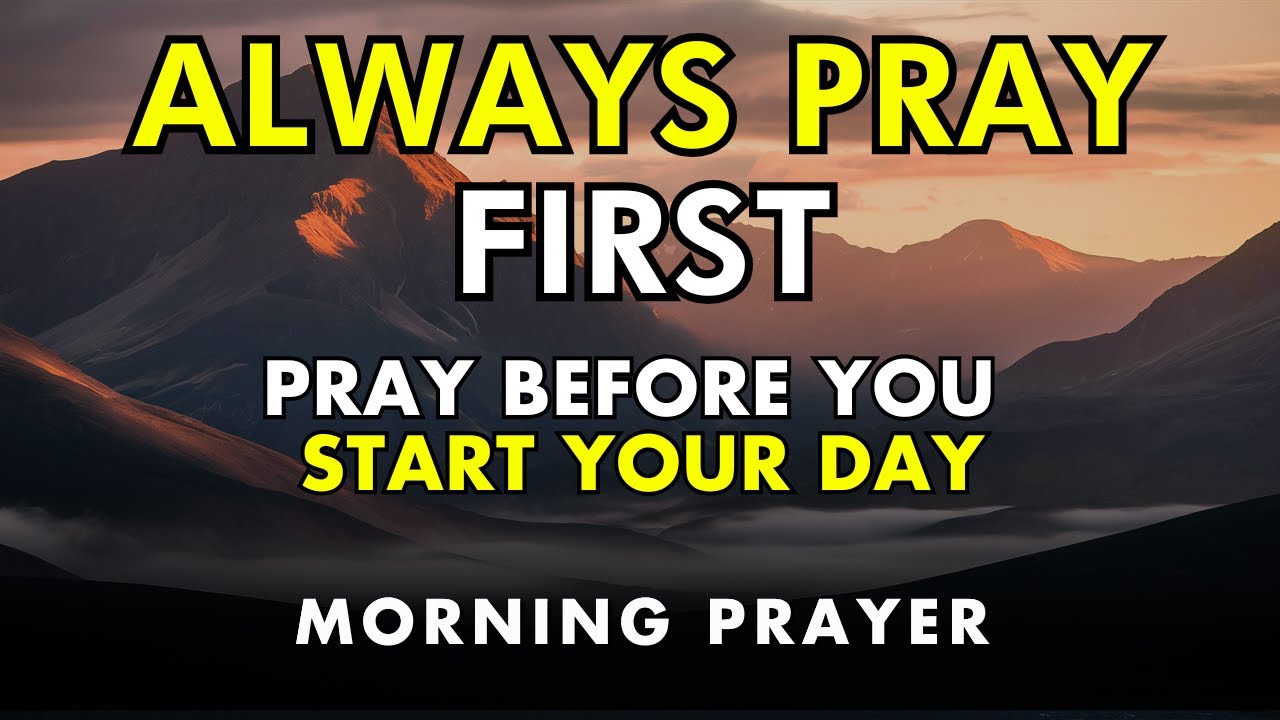 always pray first pray before you start your day - YouTube