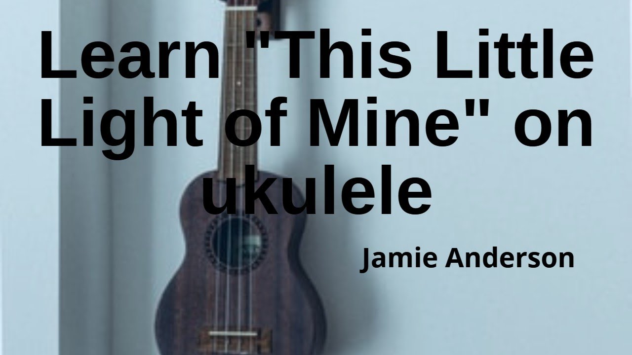 Learn This Little Light on ukulele - YouTube