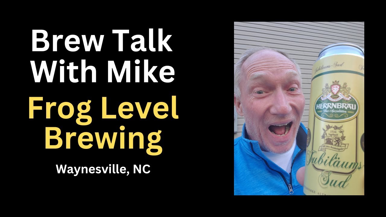Brew Talk With Mike - Frog Level Brewing Waynesville NC - YouTube