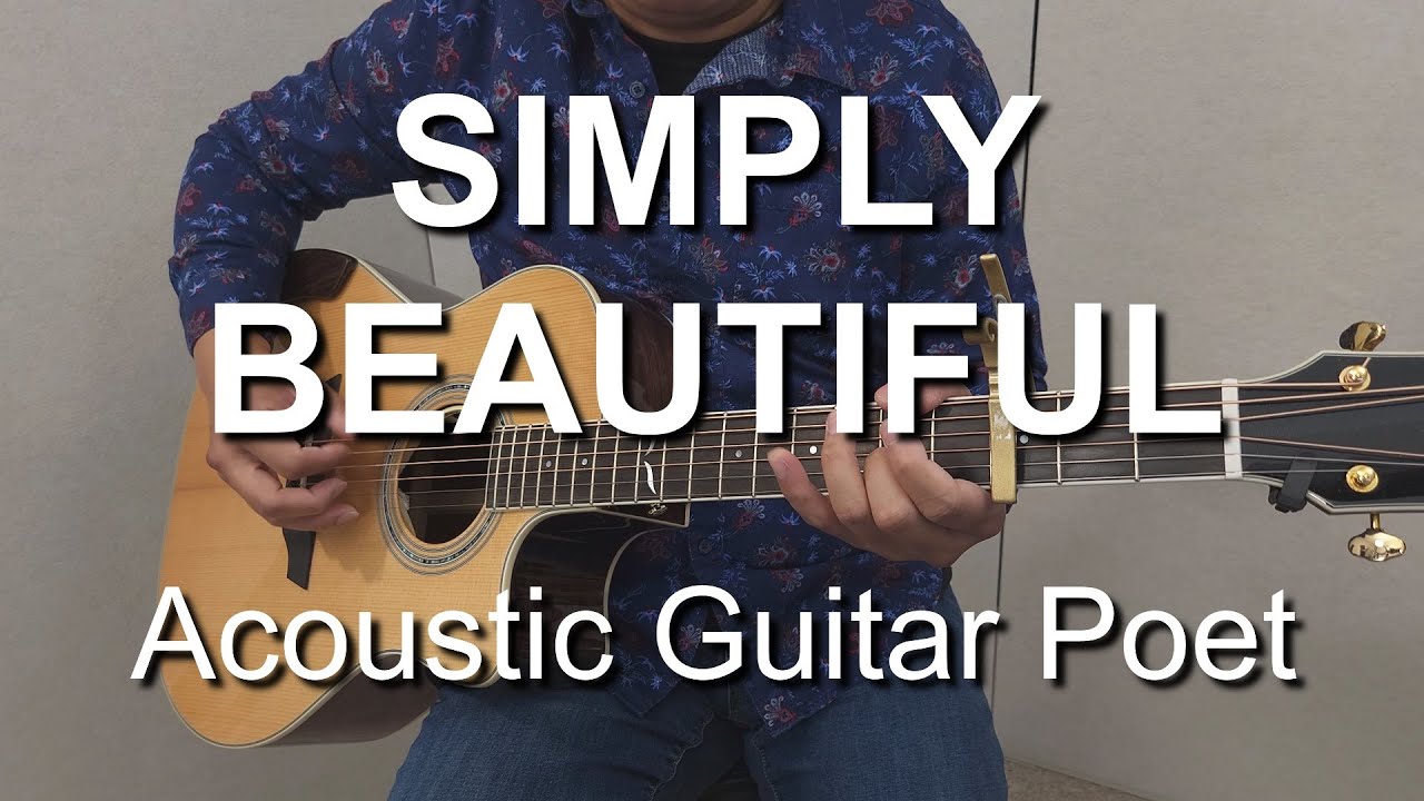 Simply Beautiful - Acoustic Guitar Poet | Fingerstyle Guitar Cover ...