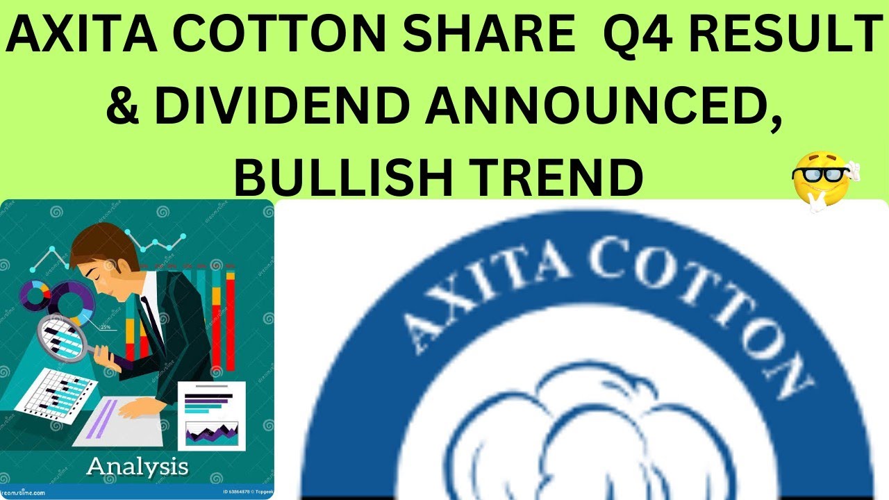 AXITA COTTON Q4 RESULT ANNOUNCED हो गया || AXITA COTTON SHARE LATEST ...