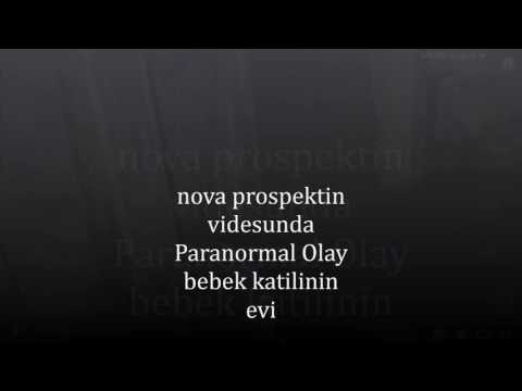 nova prospekt BEBEK KATİLİNİN EVİNDE Paranormal Olaylar