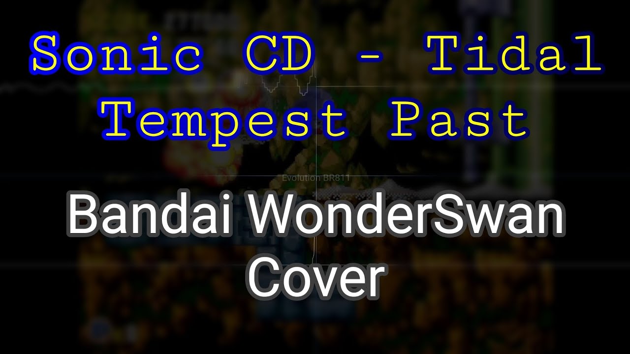 Sonic CD - Tidal Tempest Past (Bandai WonderSwan) [Cover, Remix] - YouTube