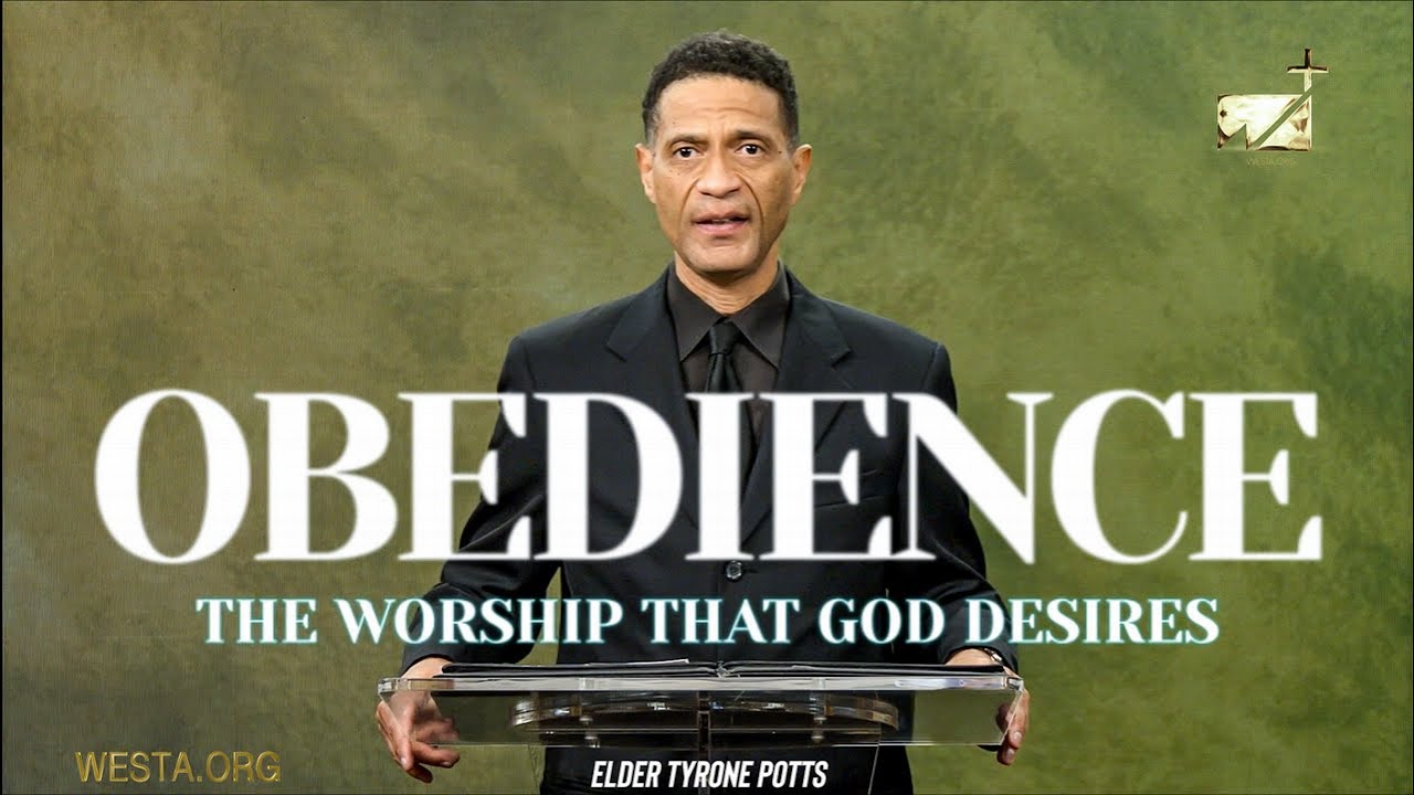 OBEDIENCE | Elder Tyrone Potts | West Angeles Church | Feb. 27,2022 ...