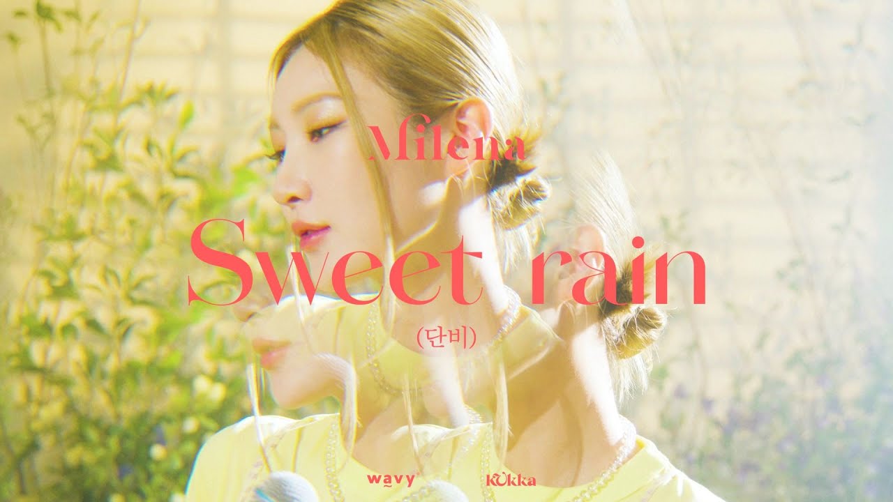 WAVY LIVE CLIP with Kukka | Milena 밀레나 - Sweet rain (단비) - YouTube