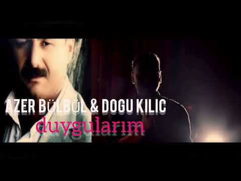 AZER BÜLBÜL & DOGU KILIC - duygularım | Official Videoklip