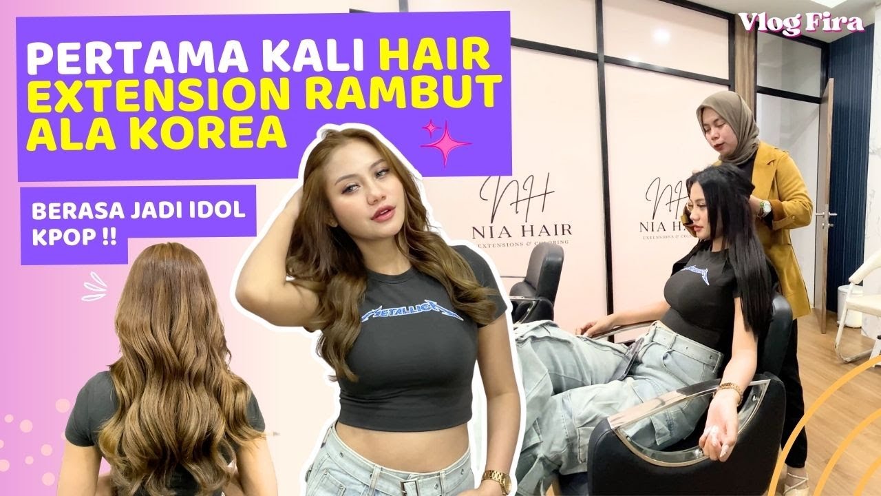 PERTAMA KALI HAIR EXTENSION RAMBUT ALA KOREA | RAMBUTNYA SEHALUS SUTRA !! - YouTube