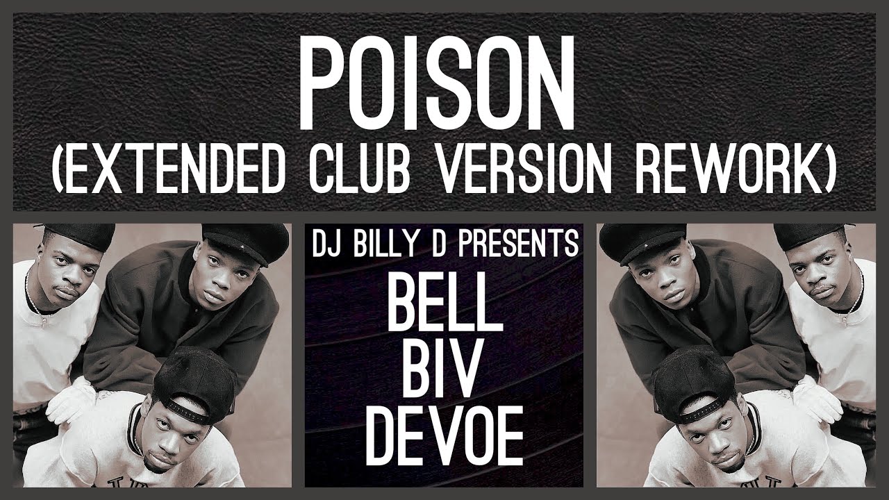 Bel Biv DeVoe - Poison (Extended Club Version Rework) - YouTube