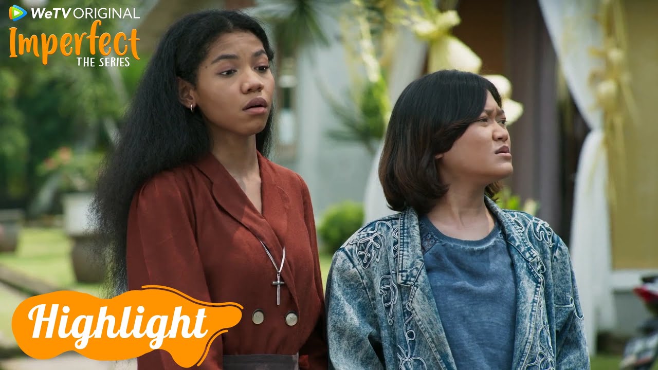WeTV Original Imperfect The Series | Highlight EP09 Maria Tidak Tahu ...