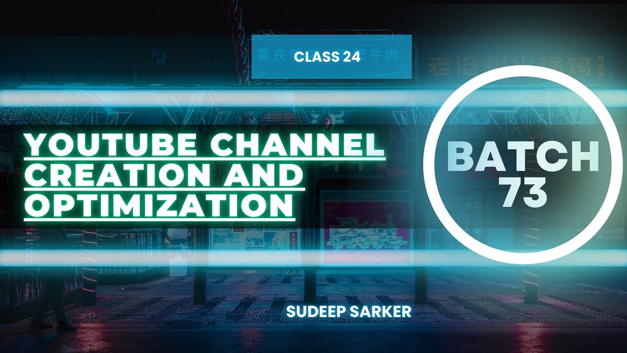 YouTube Channel Creation and Optimization Class 24 - YouTube