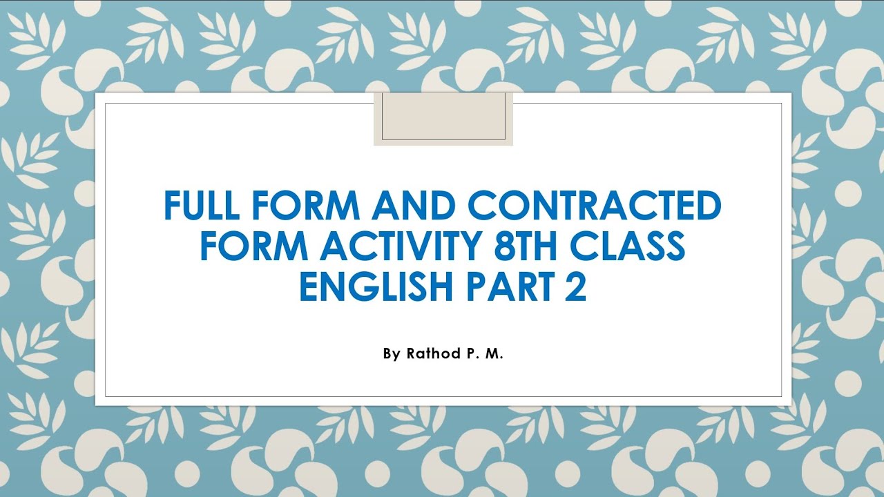 Full form and contracted form activity 8th class english part 2 - YouTube