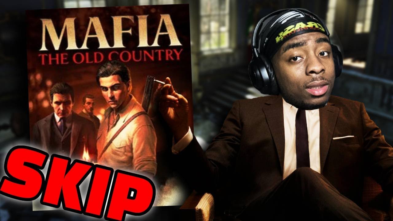 You Probably Should Skip MAFIA THE OLD COUNTRY - YouTube
