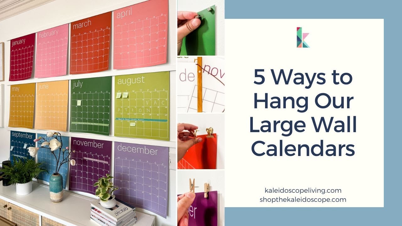 5 Options for Hanging Kaleidoscope Living's Large Wall Calendars - YouTube