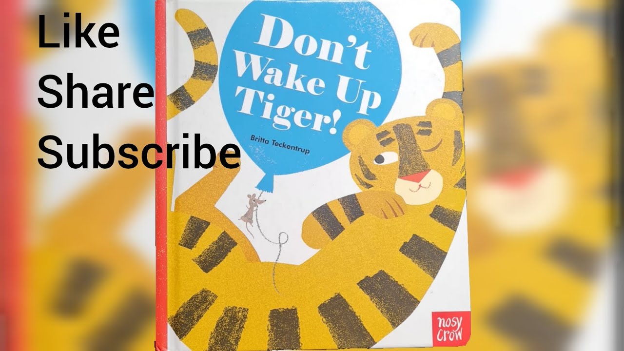 Don't Wake Up Tiger! | ‎Nosy Crow | Read Aloud - YouTube