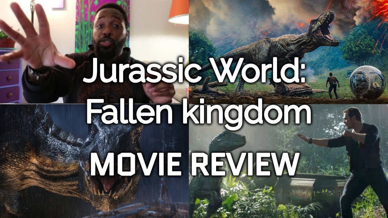 Jurassic World: Fallen Kingdom - Movie Review: RANT! - YouTube