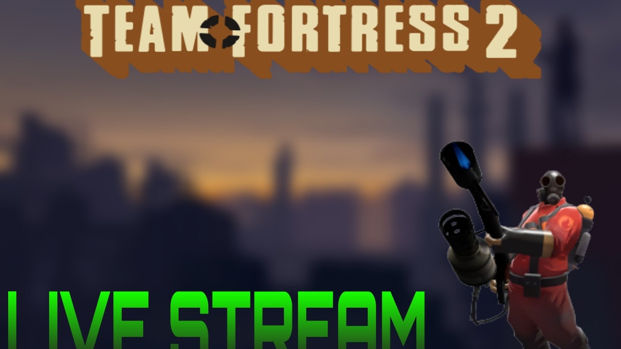 Team Fortress 2- LIVE - YouTube
