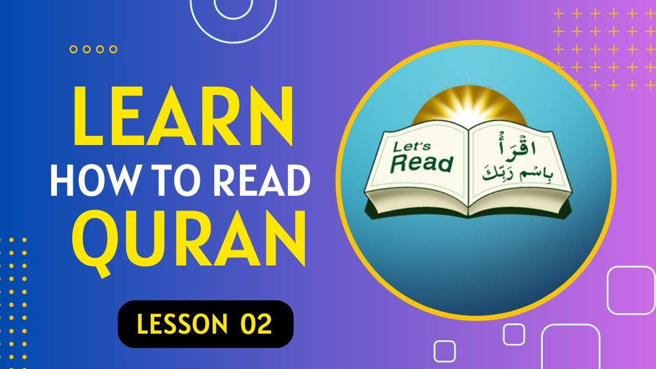 learn how to Read Quran Lesson 02 - YouTube