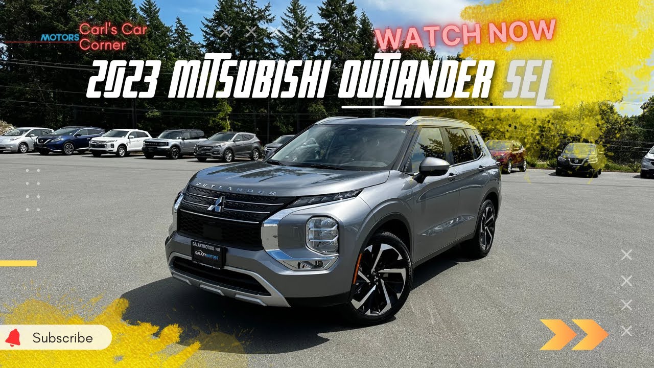 2023 Mitsubishi Outlander SEL 2.5L AWC: Awe-Inspiring Walkaround! - YouTube