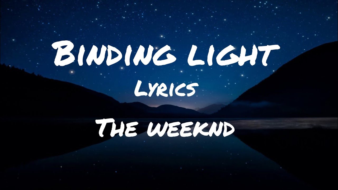 The Weeknd - Binding light - YouTube