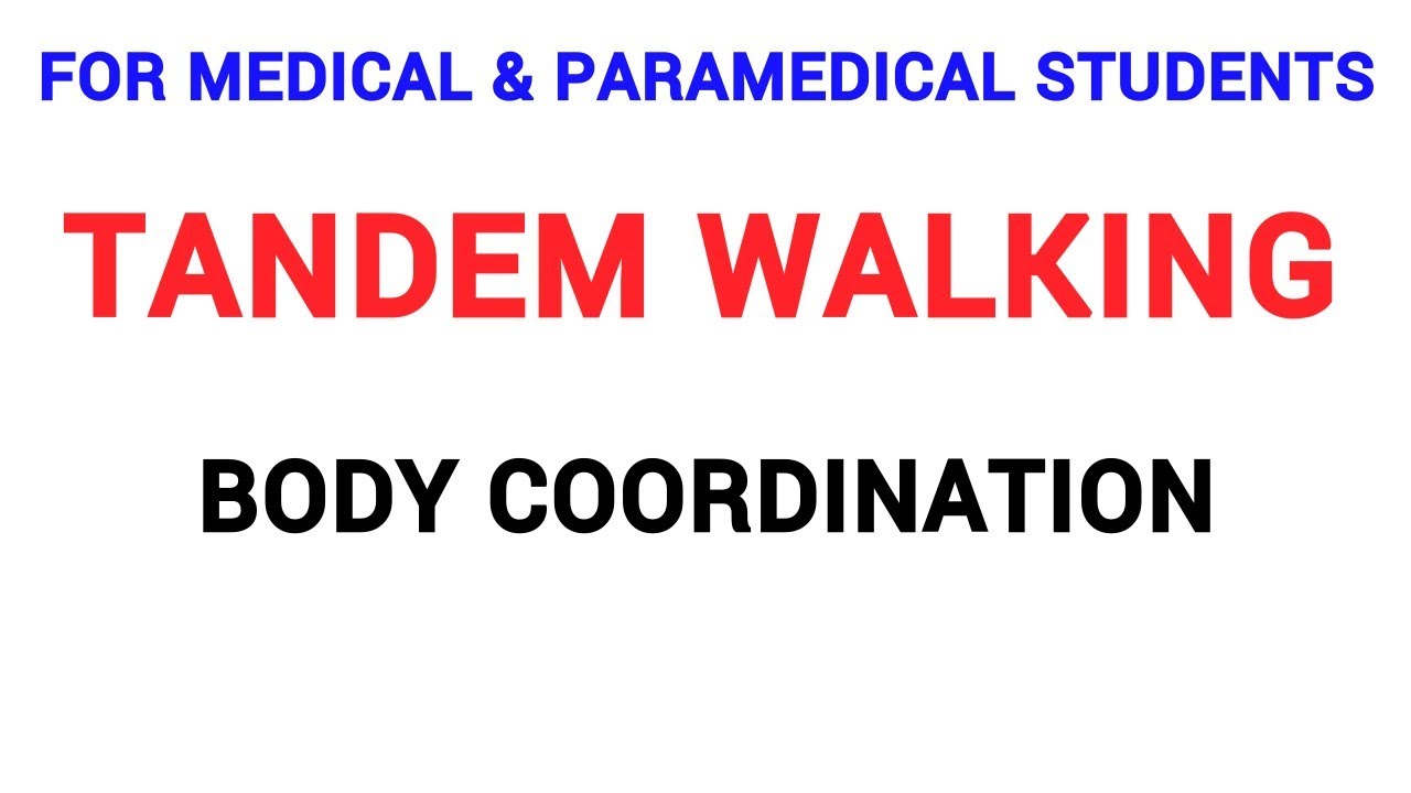 TANDEM WALKING/WALKING ON STRAIGHT LINE | CLINICAL LAB | PHYSIOLOGY ...
